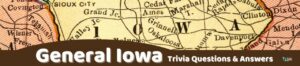 39 Iowa Trivia Questions (and Answers) | Group Games 101