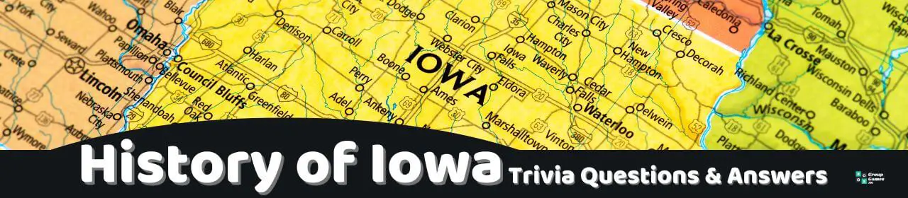 39 Iowa Trivia Questions (and Answers) | Group Games 101