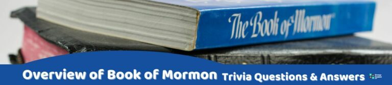 39 Book of Mormon Trivia Questions (and Answers) | Group Games 101