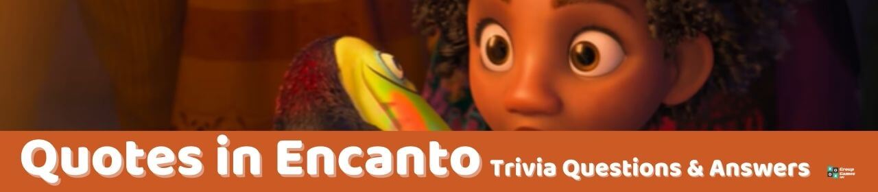45 Encanto Trivia Questions (and Answers) | Group Games 101