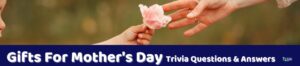39 Mothers Day Trivia Questions (and Answers) | Group Games 101