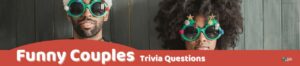 47 Couples Trivia Questions (and Answers) | Group Games 101