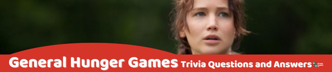 60 Hunger Games Trivia Questions (and Answers) | Group Games 101